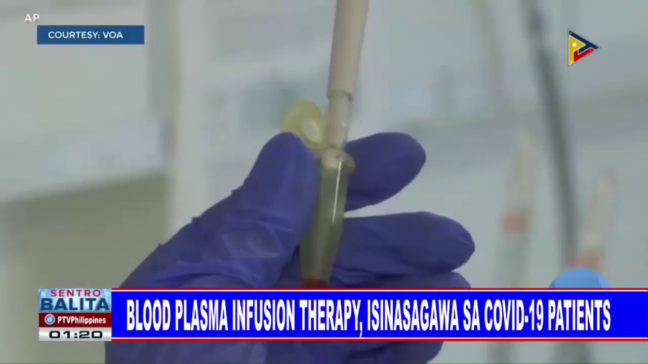 Blood plasma infusion therapy, isinasagawa sa COVID-19 patients - PTV News